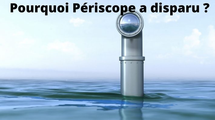 Periscope : une application permettant de faire des vidéos en live.